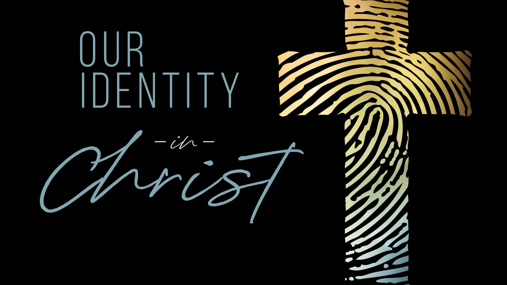 Understanding Your New Identity in Christ - REACH NZ NETWORK
